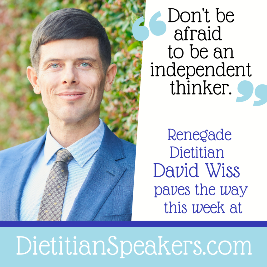 Spotlight on Dietitian Speaker David Wiss – A Dietitian’s Guide to ...